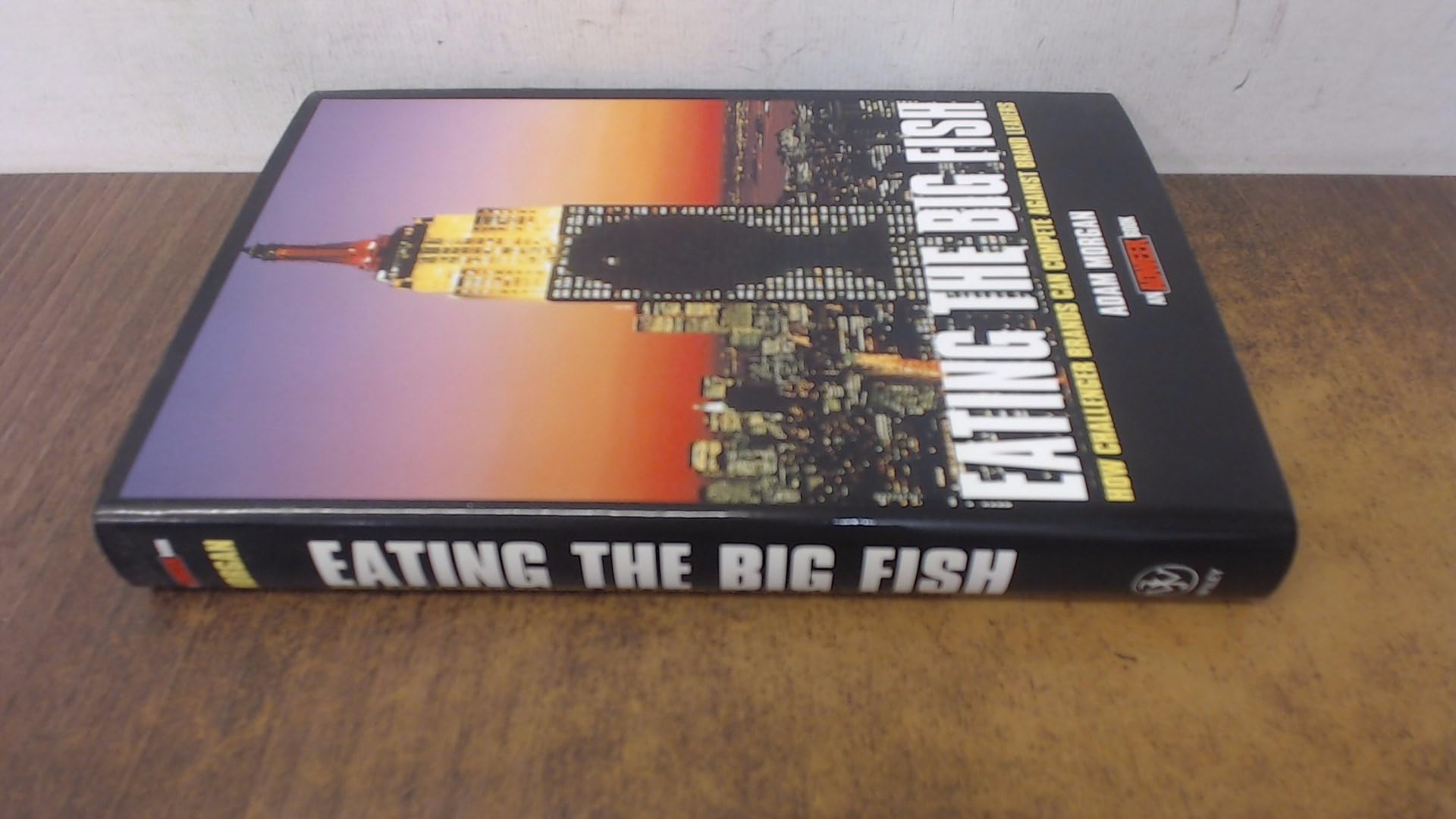 Eating the Big Fish: How Challenger Brands Can Compete Against Brand ...