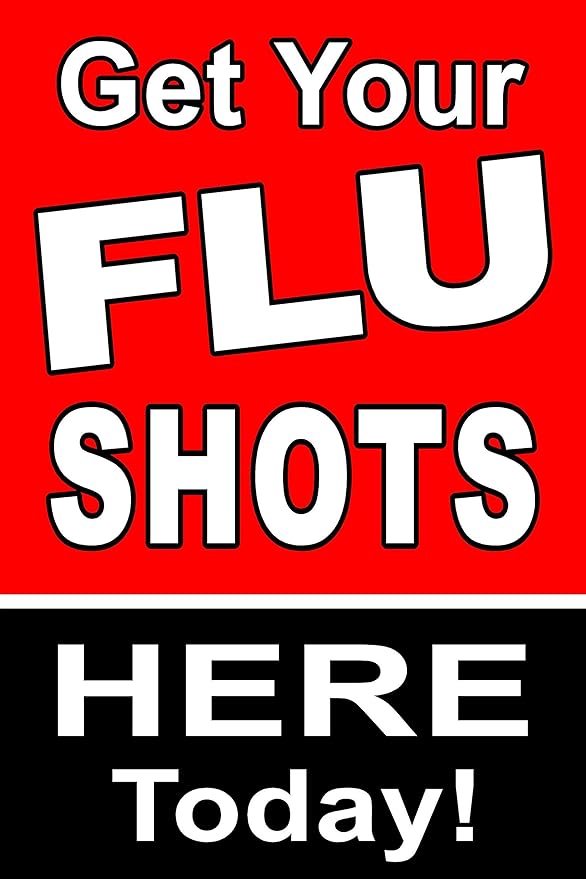 Amazon.com: Get your FLU shot here today advertising poster sign with ...