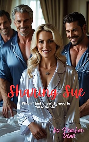 Sharing Sue: A cuckold wife sharing dark romance (Pass Around Wife ...