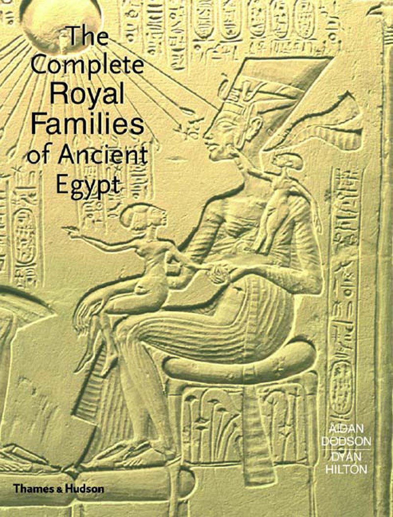 The Complete Royal Families of Ancient Egypt: A Genealogical Sourcebook ...