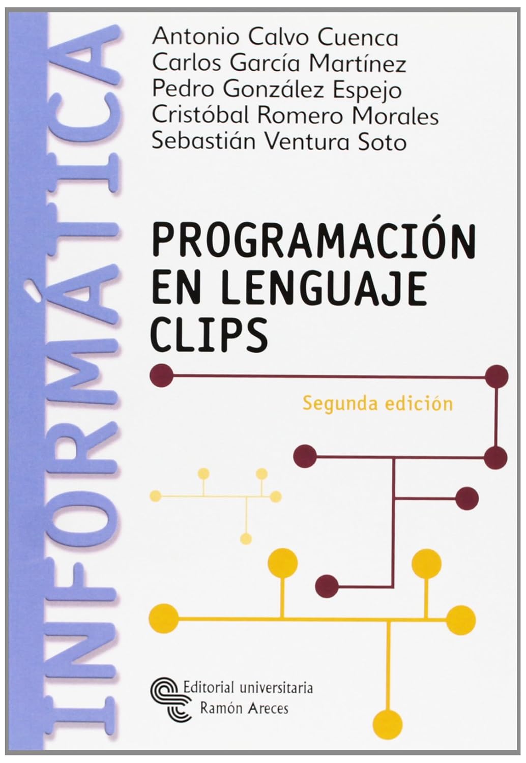 Programación En Lenguaje Clips (Libro Técnico) : Calvo Cuenca, Antonio ...