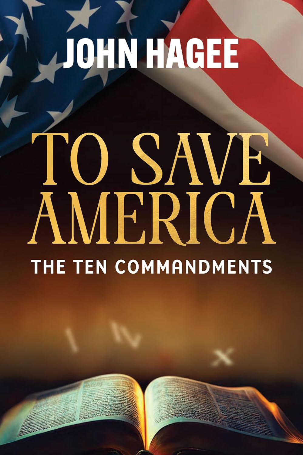 To Save America: The Ten Commandments - Kindle edition by Hagee, John ...