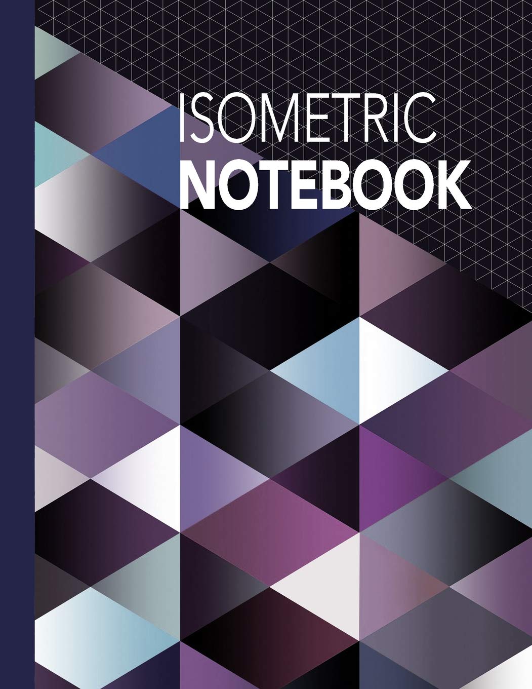 Isometric Notebook: Composition Book (Large) - 160 Pages Iso Graph Grid ...