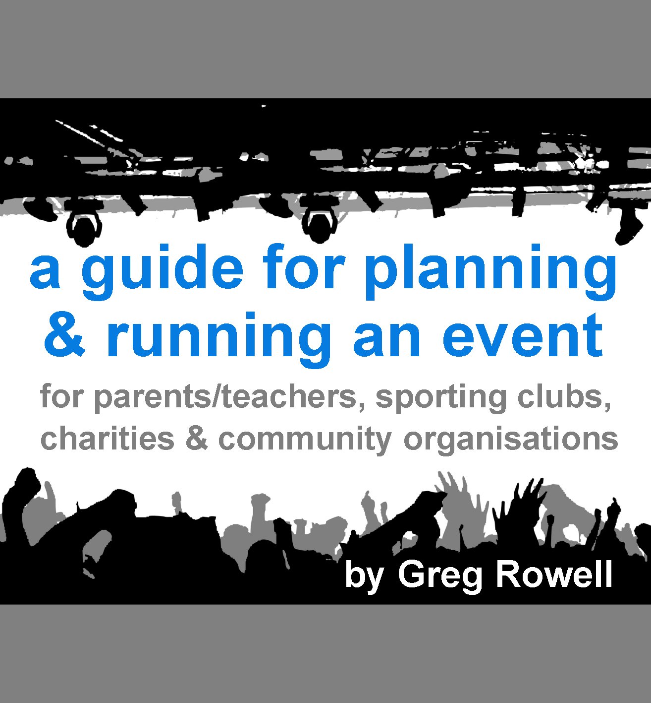 Amazon.com: A GUIDE FOR PLANNING & RUNNING AN EVENT: FOR PARENTS ...
