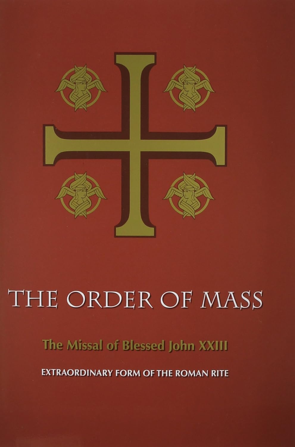 The Order of Mass According to the Extraordinary Form of the Roman Rite ...