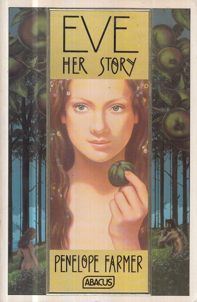 Eve Her Story: Farmer, Penelope: 9780349111933: Books - Amazon.ca