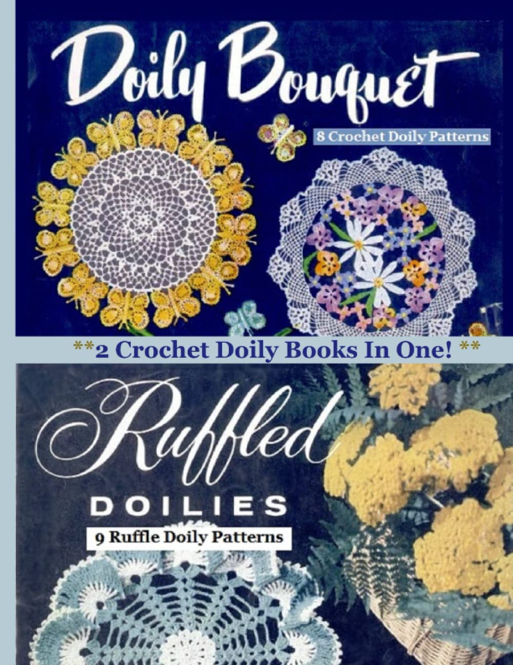 2 Crochet Doily Books In One! Doily Bouquet and Ruffled Doilies ...