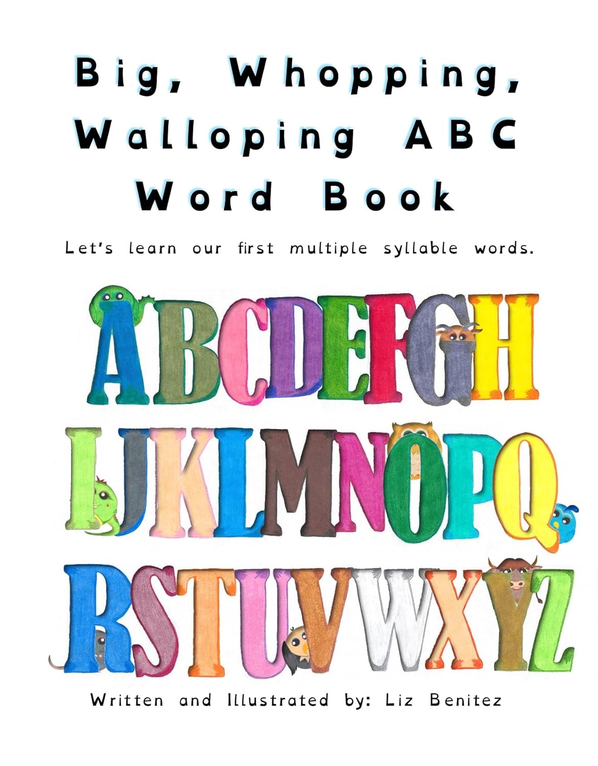 Big, Whopping, Walloping ABC Word Book eBook : Benitez, Liz, Benitez ...