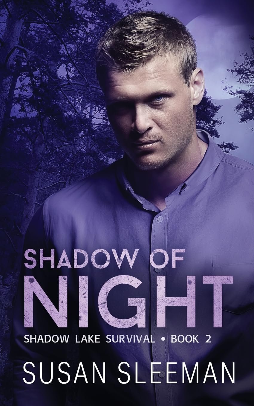 Shadow of Night: (Shadow Lake Survival - Book 2): Sleeman, Susan ...