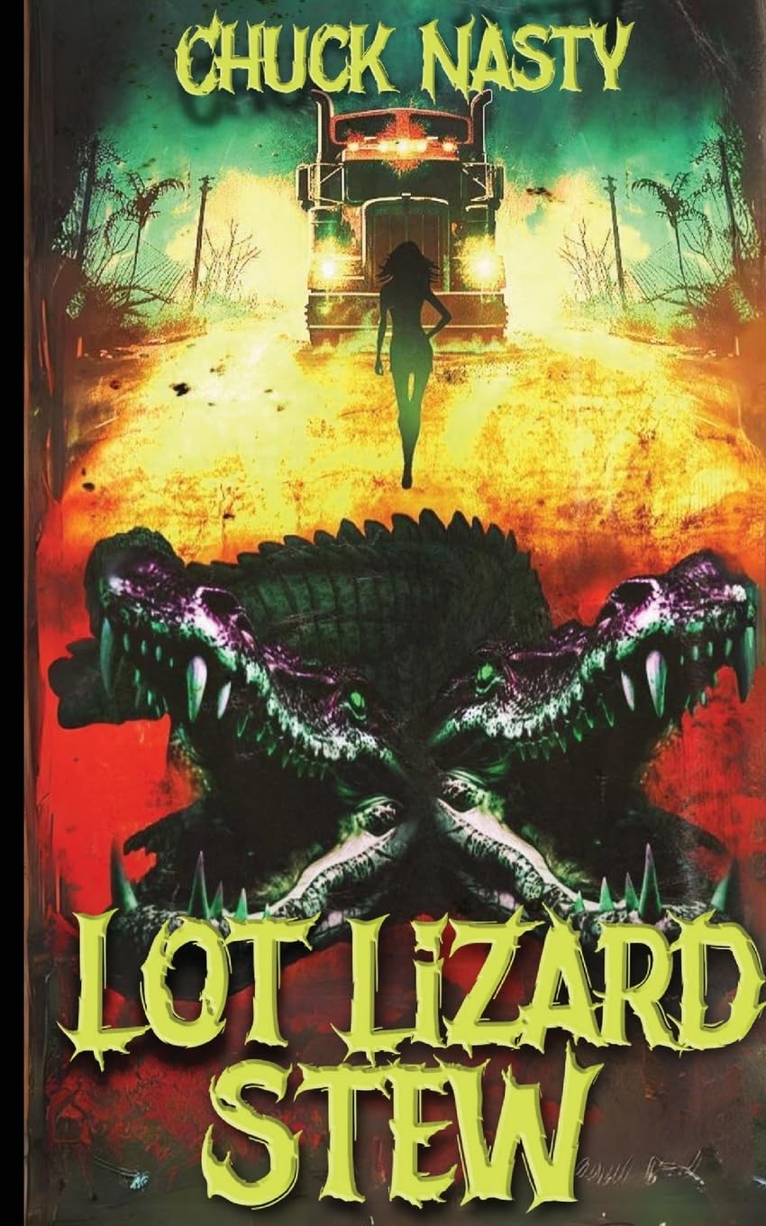 Lot Lizard Stew: Nasty, Chuck: 9798894968995: Amazon.com: Books