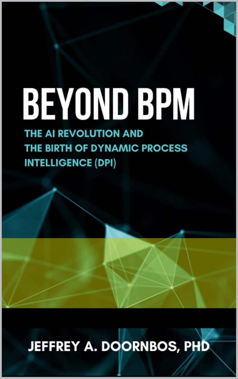 Beyond Business Process Management (BPM): The AI Revolution and the ...