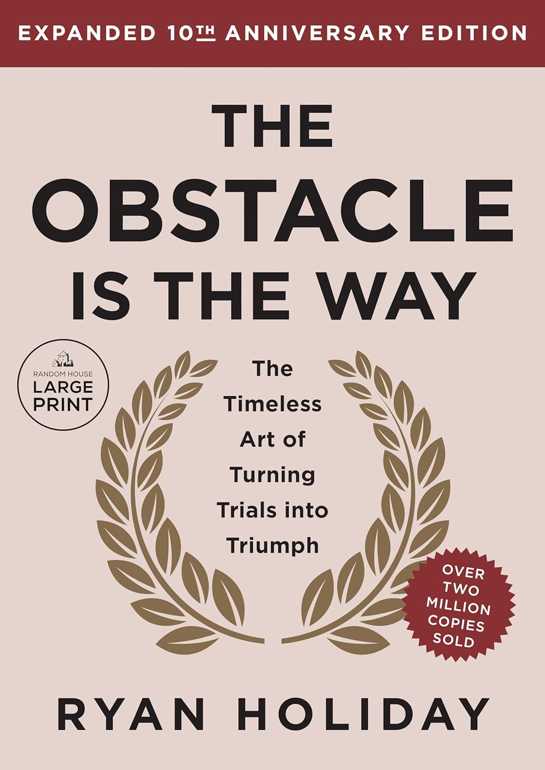 The Obstacle is the Way Expanded 10th Anniversary Edition: The Timeless ...