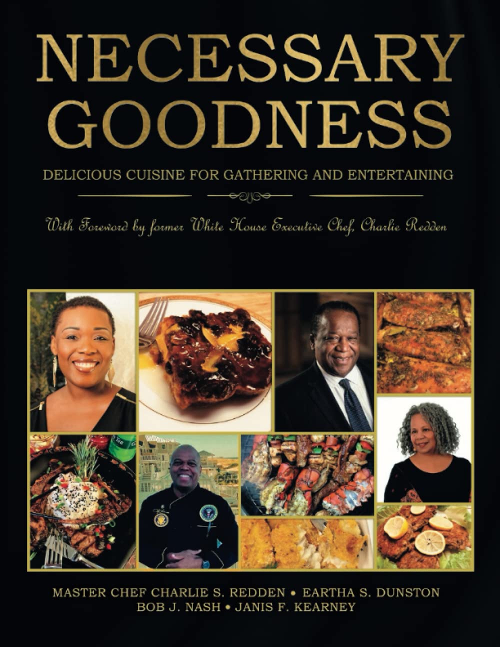 Necessary Goodness: Delicious Cuisine for Gathering and Entertaining ...