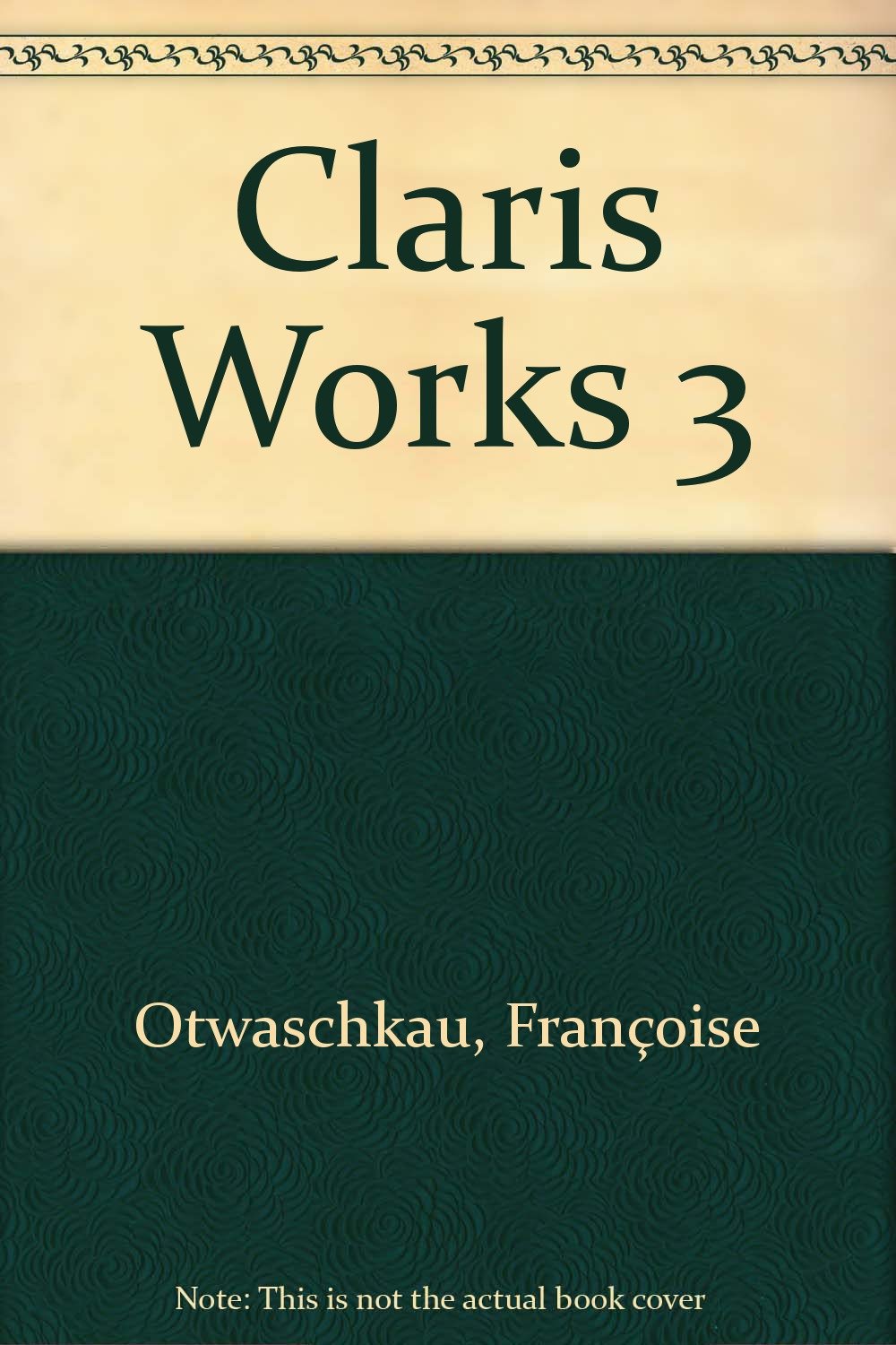 claris works 3 macintosh (memo mac) : Otwaschkau, Françoise: Amazon.ca ...