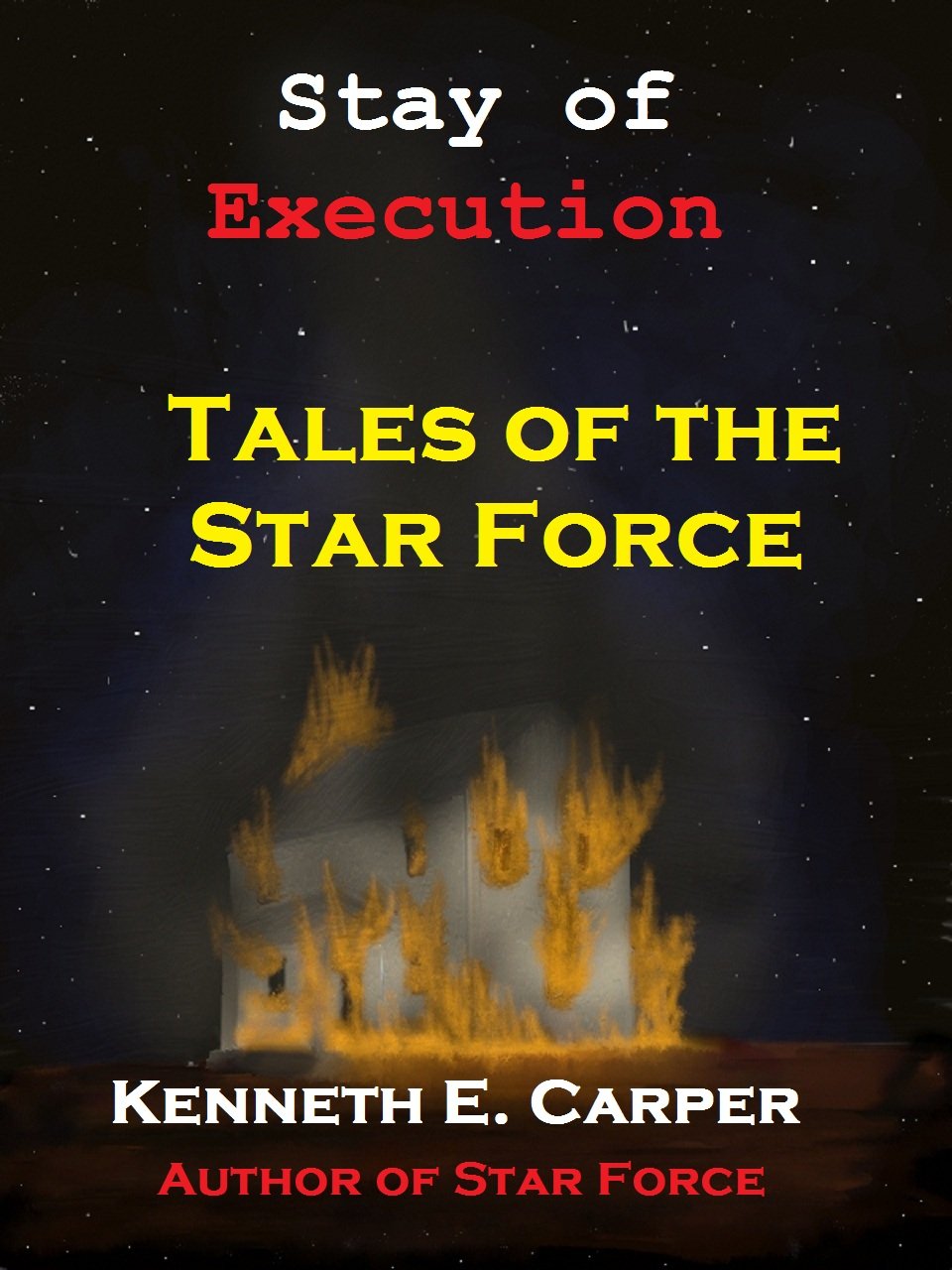 Amazon.com: Stay of Execution (Tales of the Star Force Book 1) eBook ...