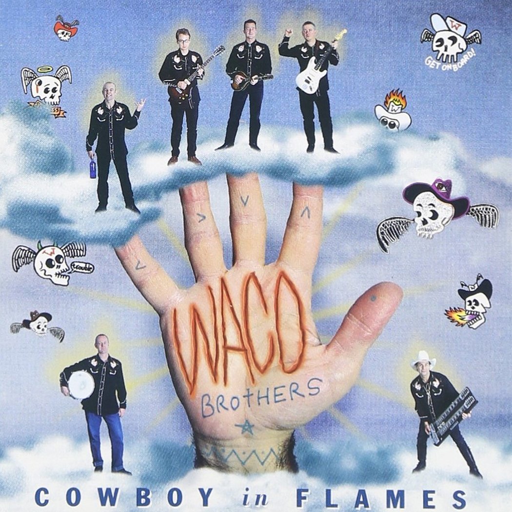 WACO BROTHERS - Cowboy in Flames - Amazon.com Music
