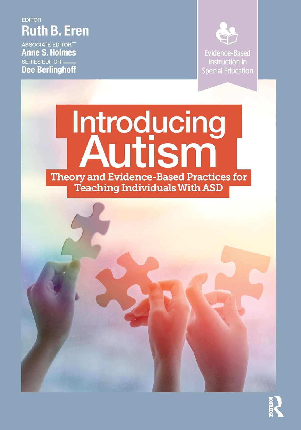 Introducing Autism (Evidence-Based Instruction in Special Education ...