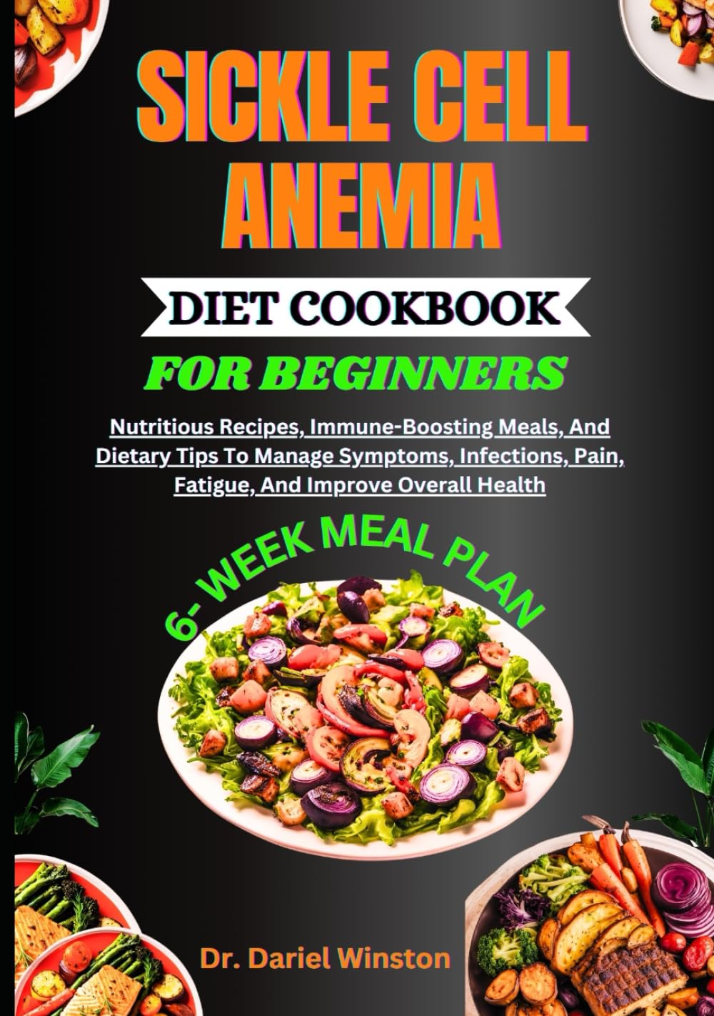SICKLE CELL ANEMIA DIET COOKBOOK FOR BEGINNERS: Nutritious Recipes ...
