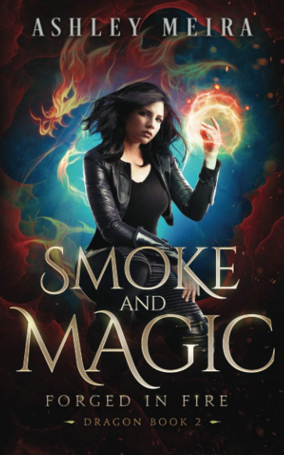 Smoke & Magic (Forged In Fire: Dragon): Meira, Ashley, Beasley, FM ...