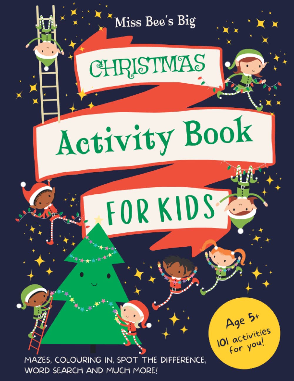 Miss Bee's Big Christmas Activity Book For Kids: 101 puzzle and ...