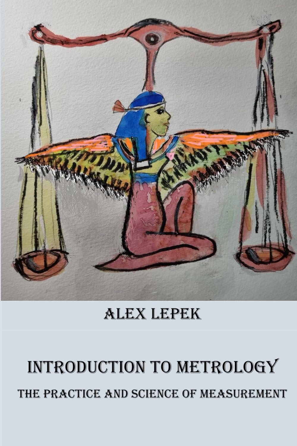 Introduction to Metrology: Practice and Science of Measurement: Lepek ...