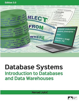 Database Systems: Introduction to Databases and Data Warehouses ...