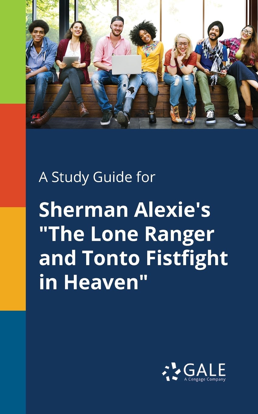 Amazon.com: A Study Guide for Sherman Alexie's "The Lone Ranger and ...