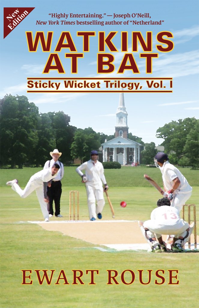 Watkins at Bat: Sticky Wicket Trilogy, Vol. I, a Cricket Novel, new ...
