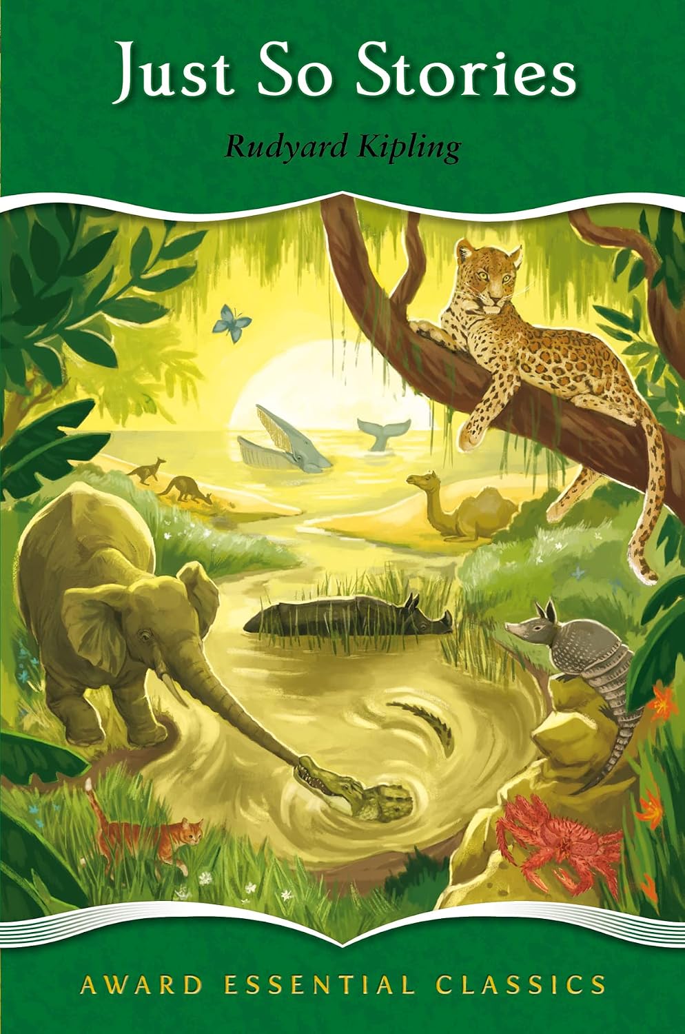 JUST SO STORIES (Award Essential Classic): Rudyard Kipling, Anna Award ...