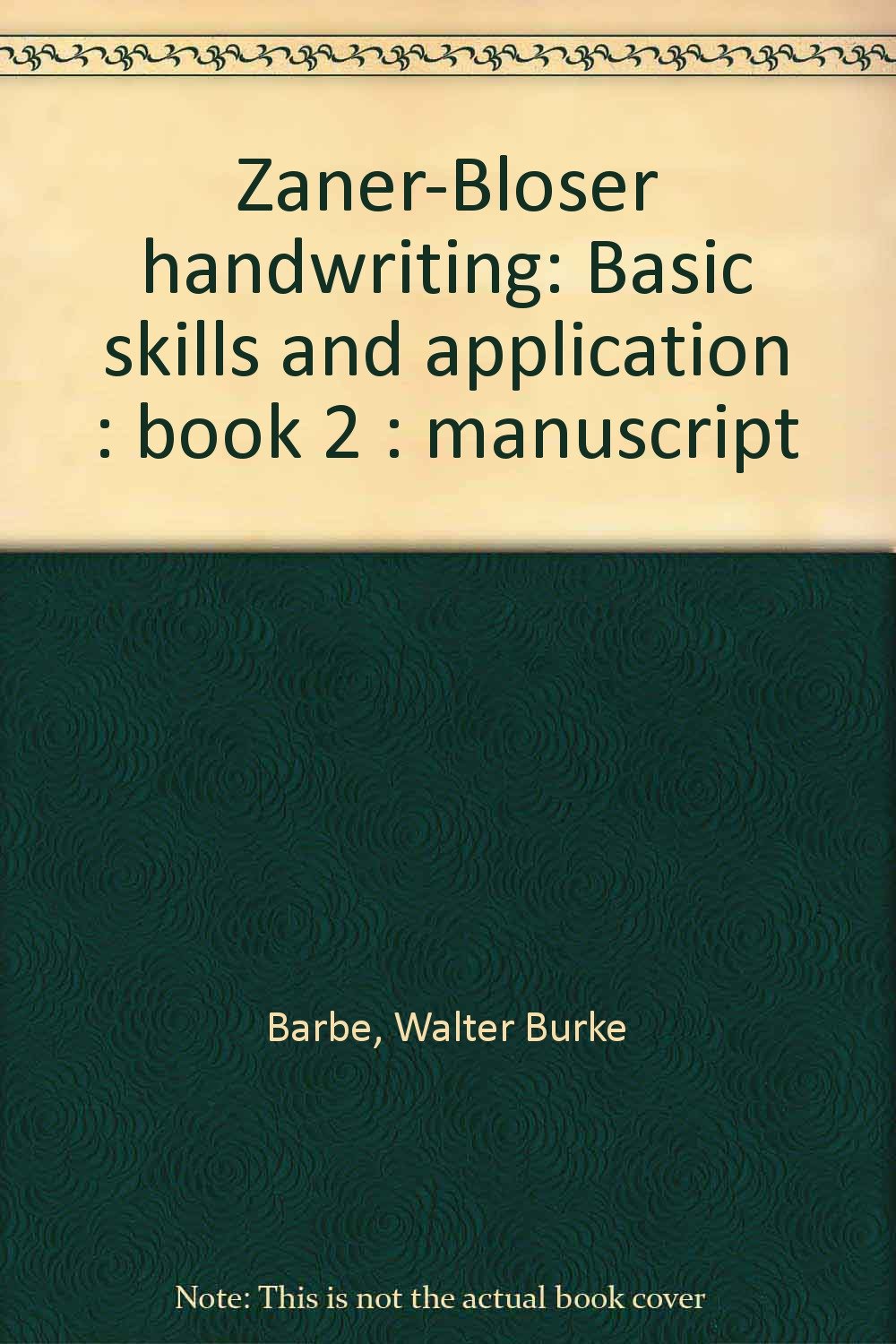 Zaner-Bloser handwriting: Basic skills and application : book 2 ...