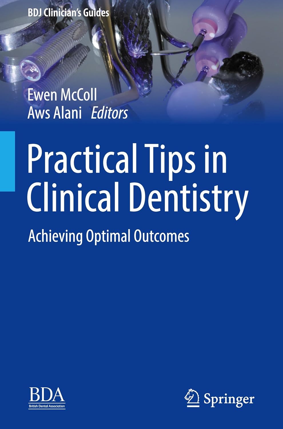 Practical Tips in Clinical Dentistry: Achieving Optimal Outcomes (BDJ ...