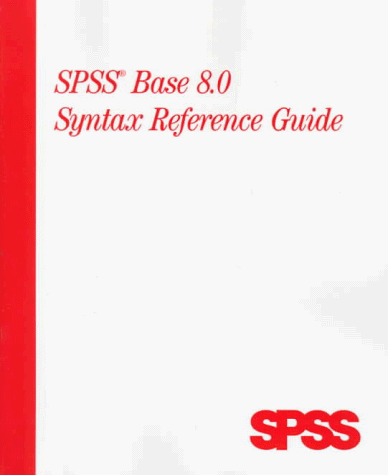 Spss Base 8.0 Syntax Reference Guide: Spss Inc.: 9780136885337: Amazon ...