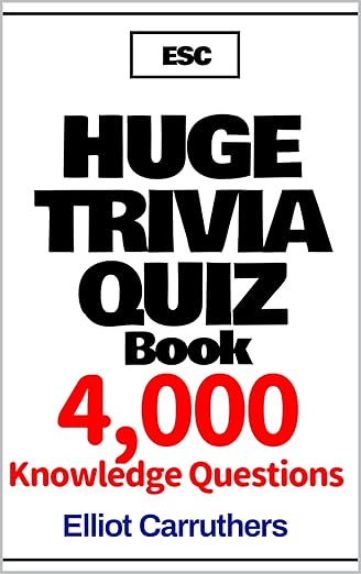Huge Trivia Quiz Book: 4,000 Knowledge Questions - Kindle edition by ...