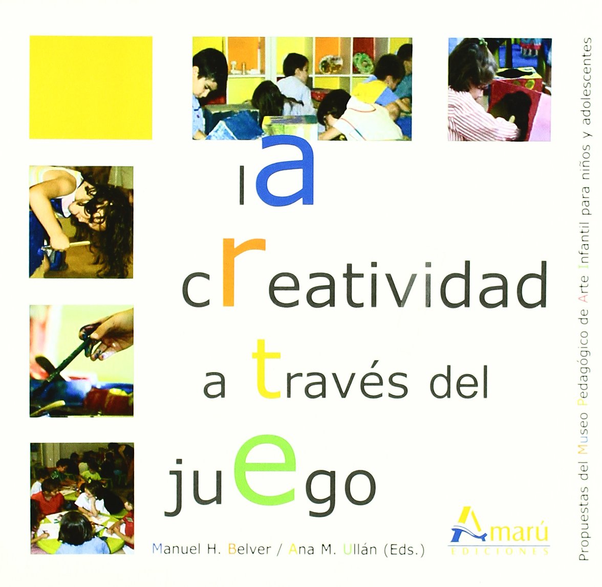 Amazon.co.jp: La creatividad a través del juego : Hernández Belver ...