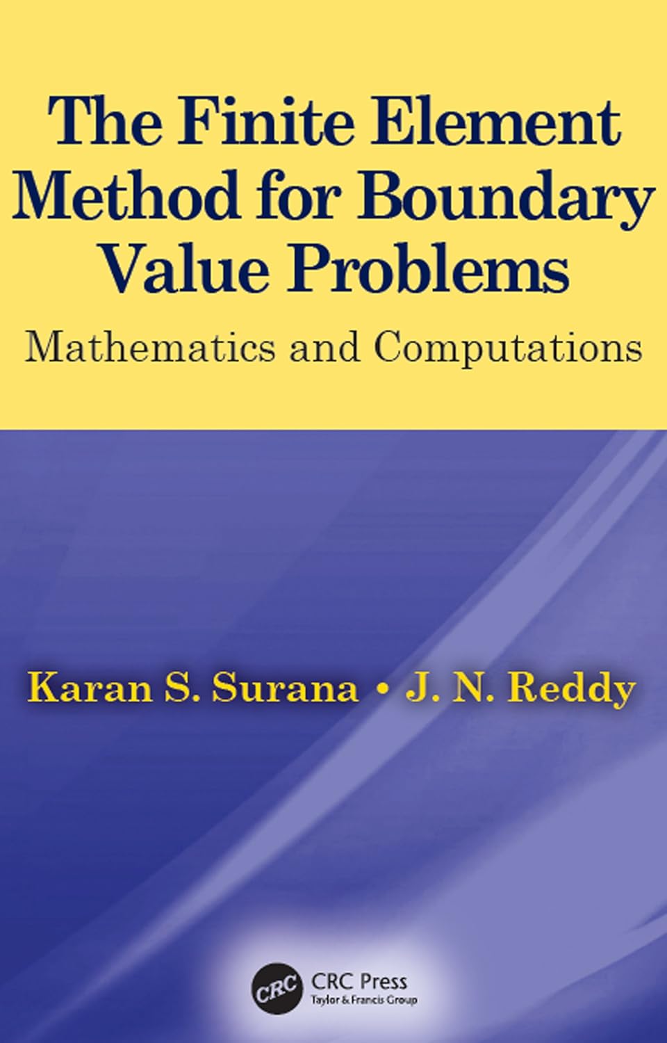 The Finite Element Method For Boundary Value Problems Mathematics And Computations Applied And