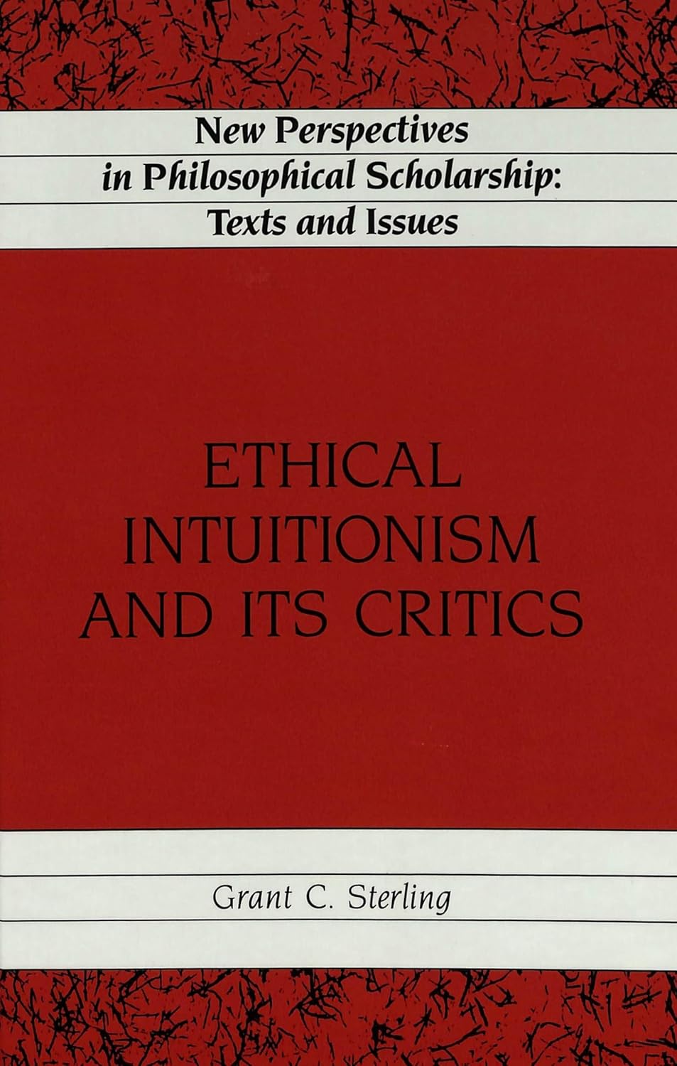 Ethical Intuitionism and Its Critics (New Perspectives in Philosophical ...