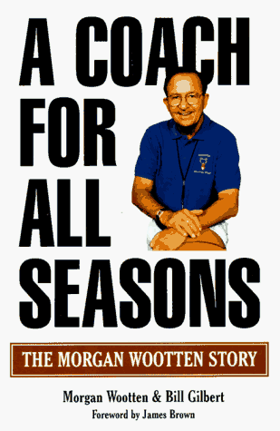 Amazon.com: A Coach for All Seasons: 9781570281501: Wootten, Morgan ...