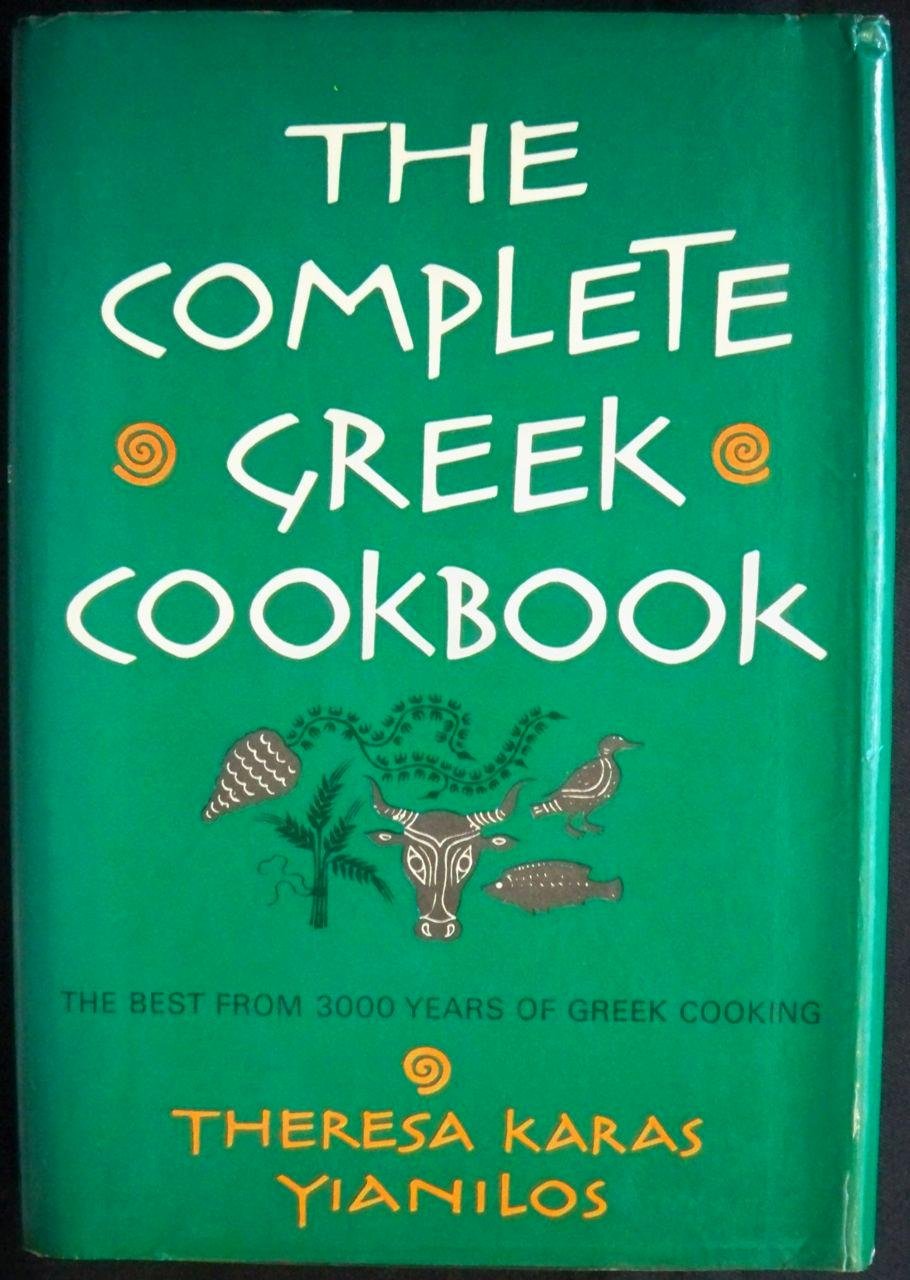 The Complete Greek Cookbook: The Best From Three Thousand Years of ...