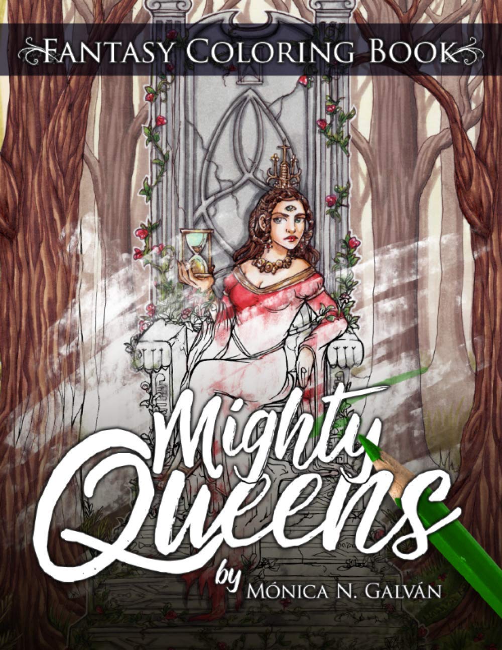 Amazon.com: Mighty Queens: Fantasy Coloring Book (Enchanted Colors): 9781798528693: Galván ...