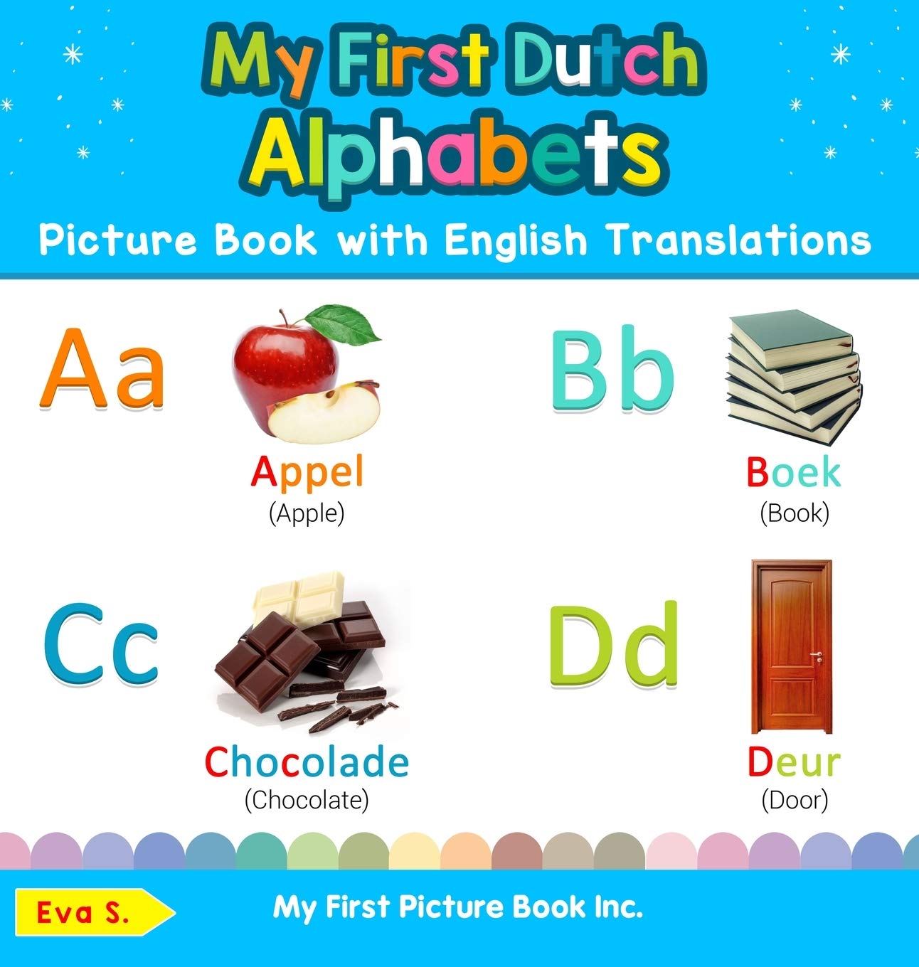 Buy My First Dutch Alphabets Picture Book with English Translations ...