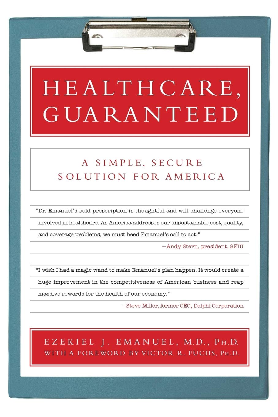 Healthcare, Guaranteed: A Simple, Secure Solution for America: Ezekiel ...
