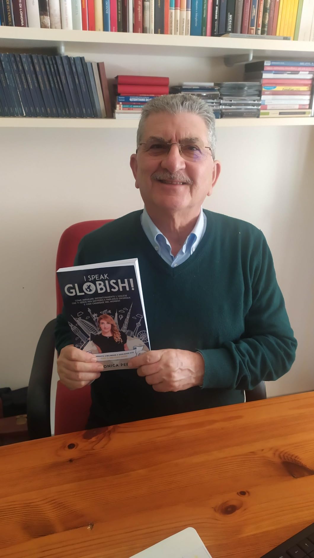 I Speak GLOBISH™: Come imparare definitivamente l’inglese che ti serve ...