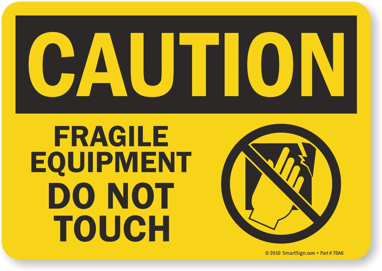 SmartSign"Caution: Fragile Equipment Do Not Touch" with Graphic, Vinyl ...