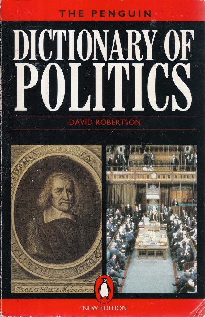 The Penguin Dictionary of Politics: Robertson, David: 9780140512762 ...