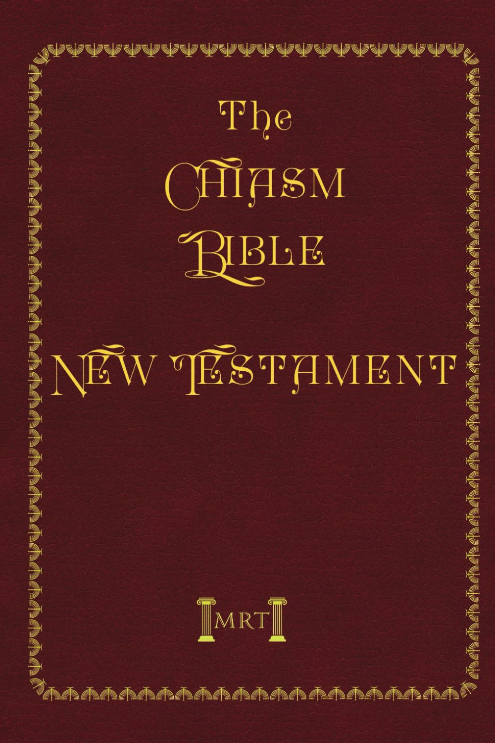 MRT the Chiasm Bible: New Testament, Hebrew Edition: Tarver, Michael ...