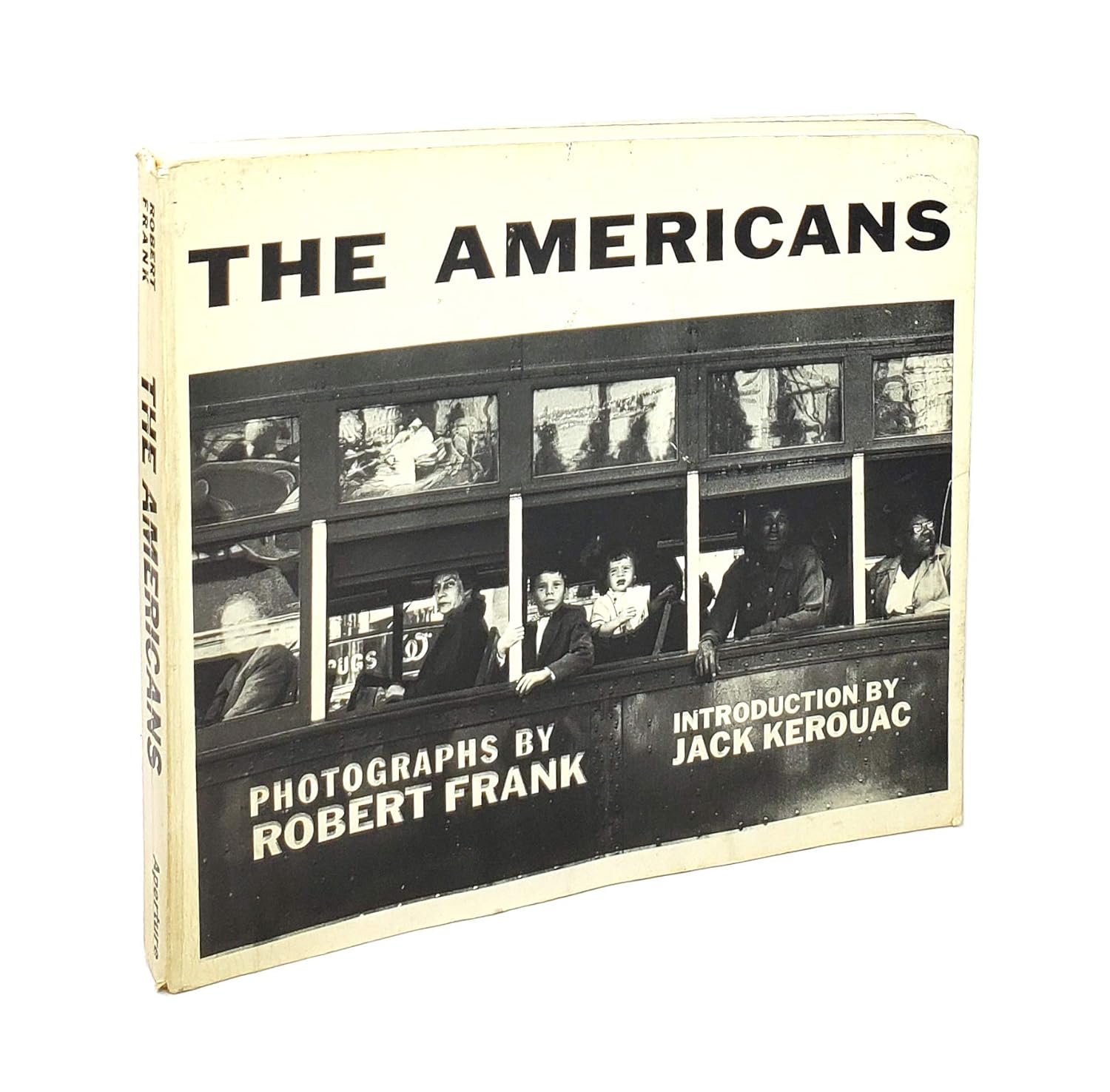 The Americans: Frank, Robert (Photographer); Kerouac, Jack ...