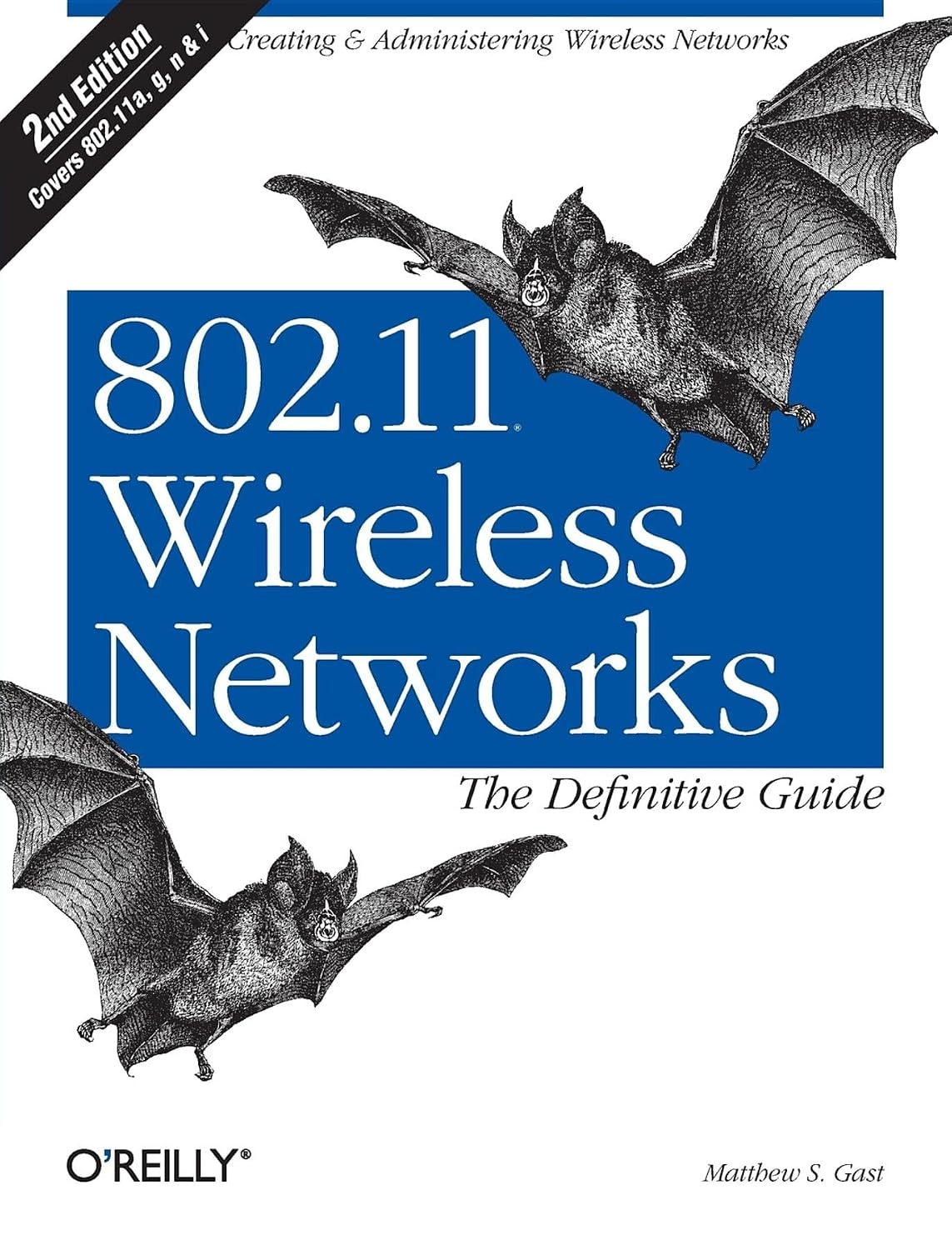 802.11 Wireless Networks: The Definitive Guide, Second Edition: Gast ...