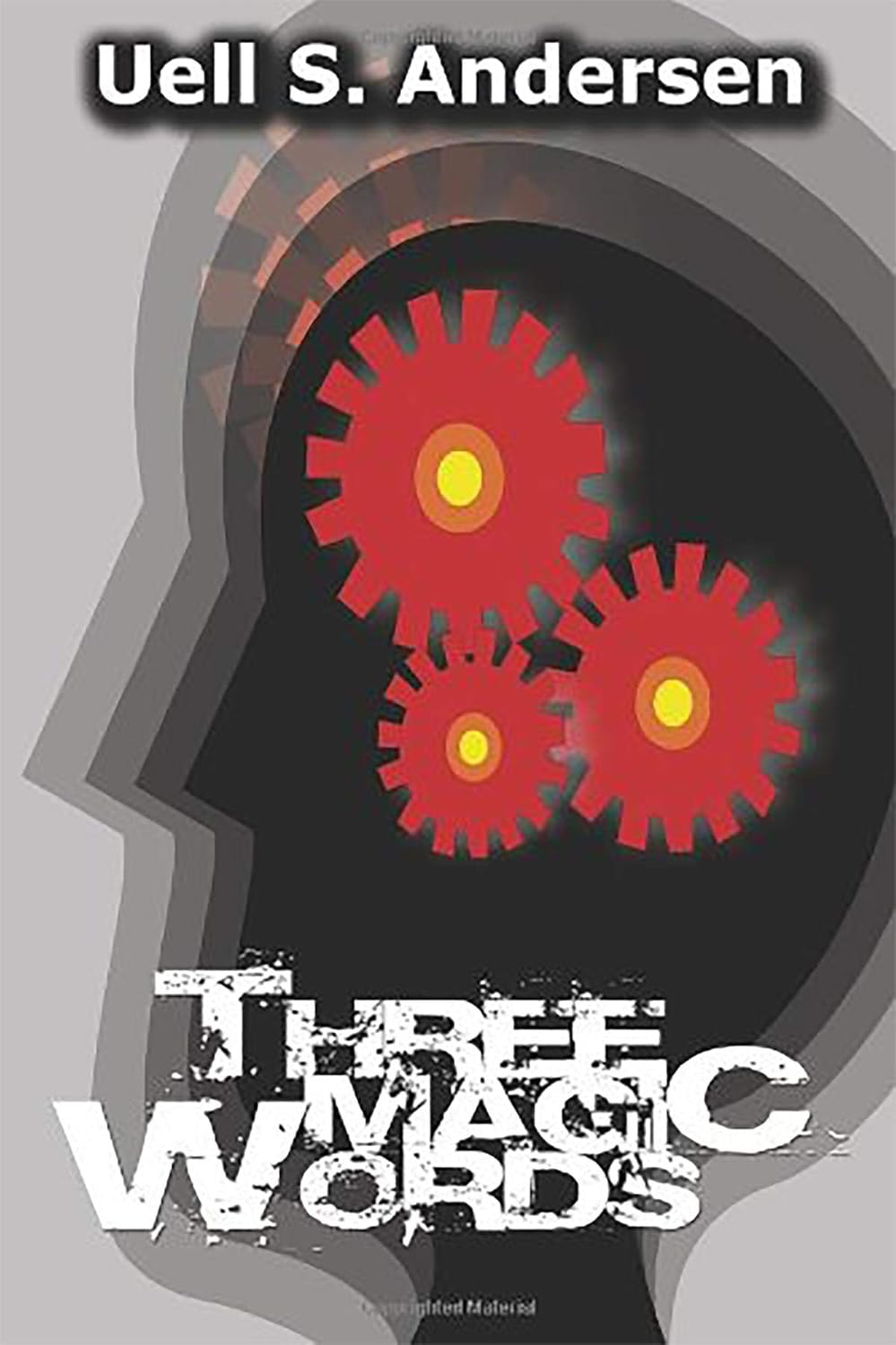 Three Magic Words - Kindle edition by Andersen, Uell S.. Self-Help ...