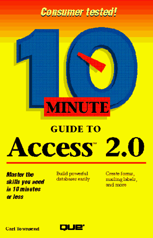 10 Minute Guide to Access 2.0 (Best Selling): Carl Townsend ...