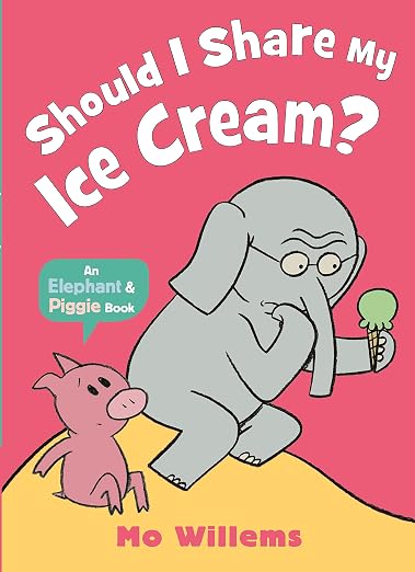 Should I Share My Ice Cream? (Elephant and Piggie) : Willems, Mo ...